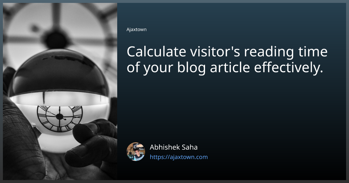 Calculate visitor's reading time of your blog article effectively. | by ...